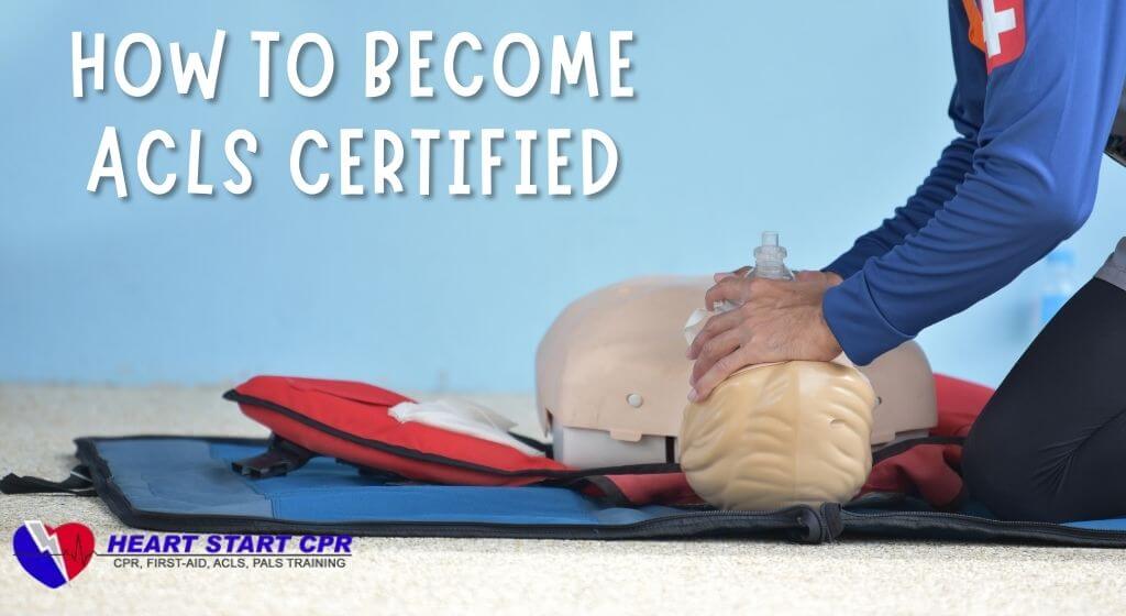 How to Get ACLS Certified?