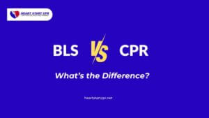 BLS vs CPR- Is BLS and CPR the same?