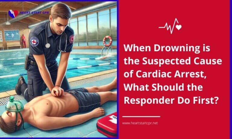 When Drowning is the Suspected Cause of Cardiac Arrest, What Should the ...