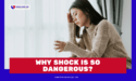 Why Is Shock So Dangerous?