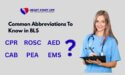 What Are The Common Abbreviations To Know in BLS?